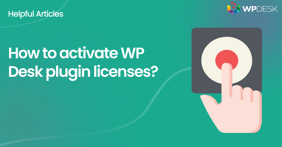 How to activate WP Desk plugin licenses? - WP Desk How to activate WP Desk plugin licenses? - WP Desk