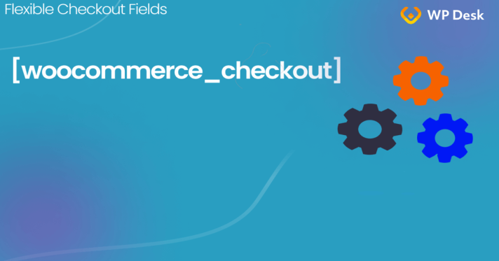 WooCommerce Checkout Page: settings, missing options & errors