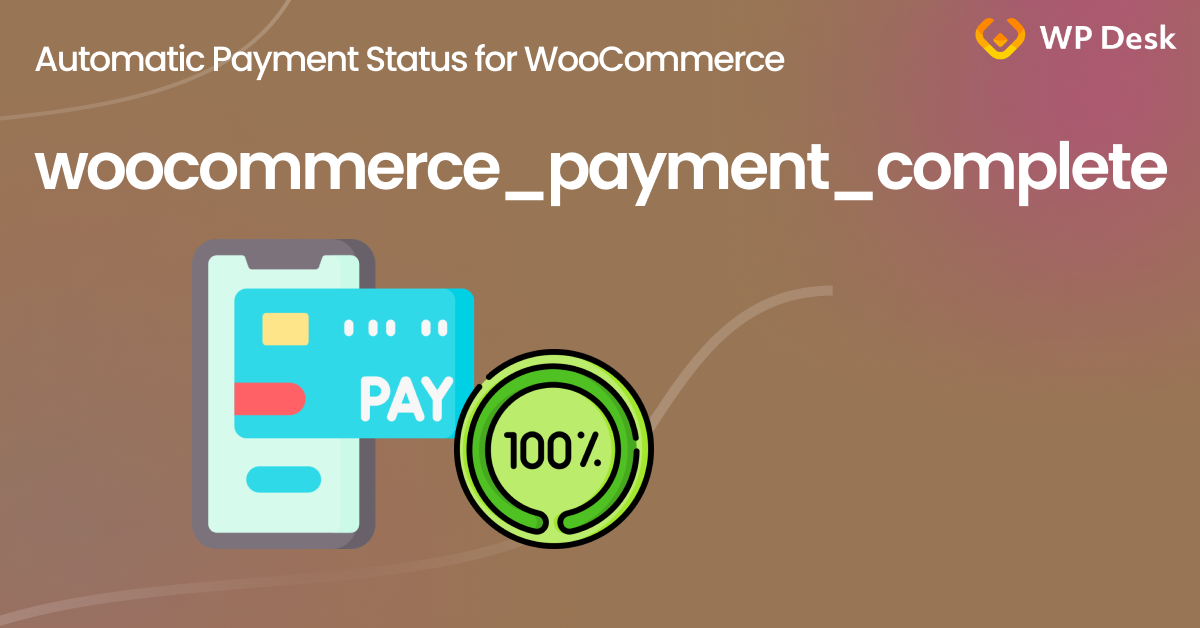 Change order status with woocommerce_payment_complete