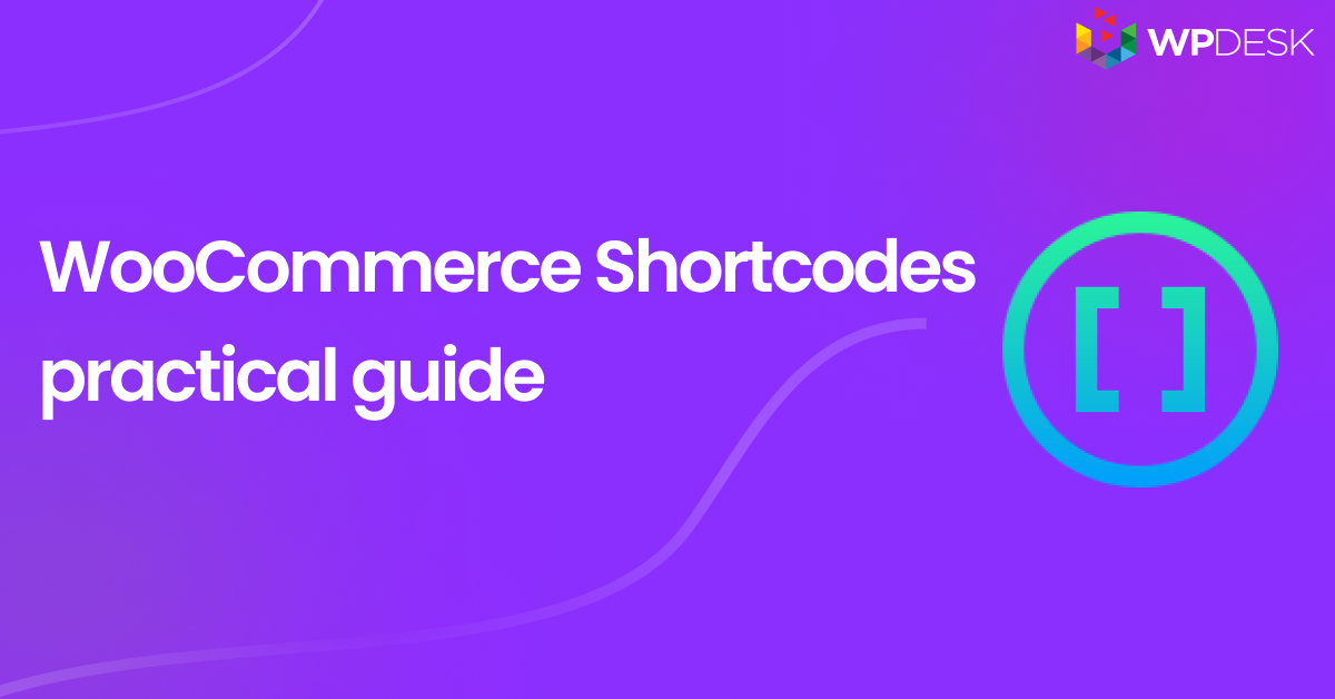 WooCommerce shortcodes (complete guide with many examples)