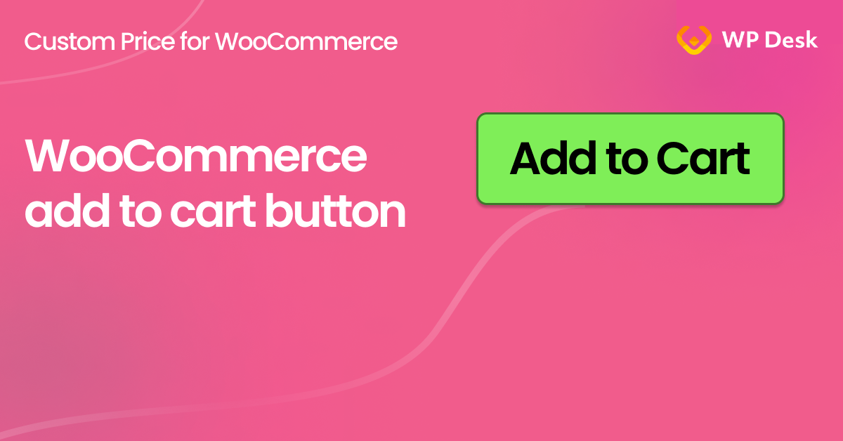 Woocommerce Add To Cart Button Personalization Its Easy
