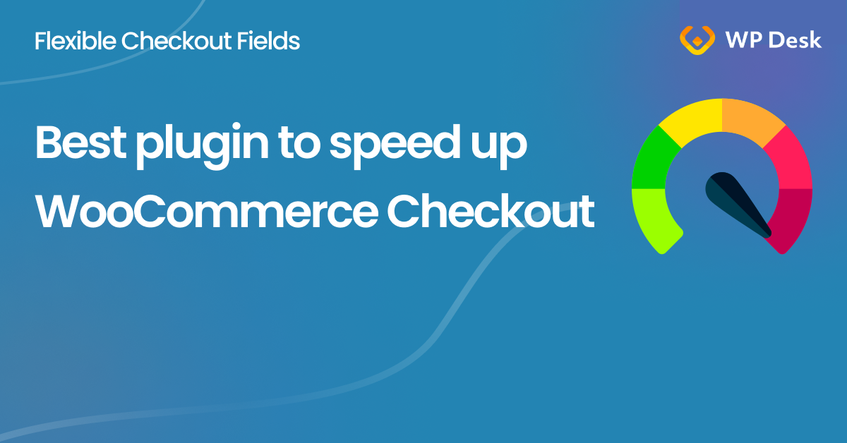 Best Plugin To Speed Up Woocommerce Checkout Flexible Options