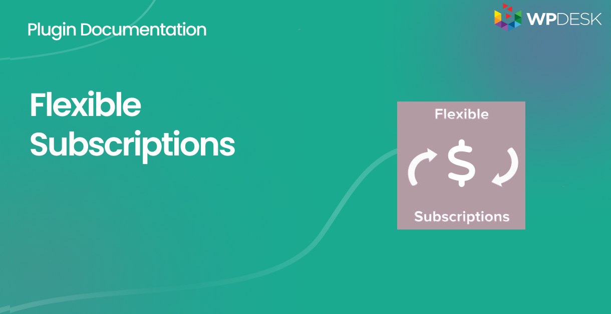 Docs Flexible Subscriptions For Woocommerce Wp Desk
