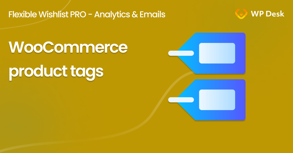 How to use WooCommerce product tags (quick guide)