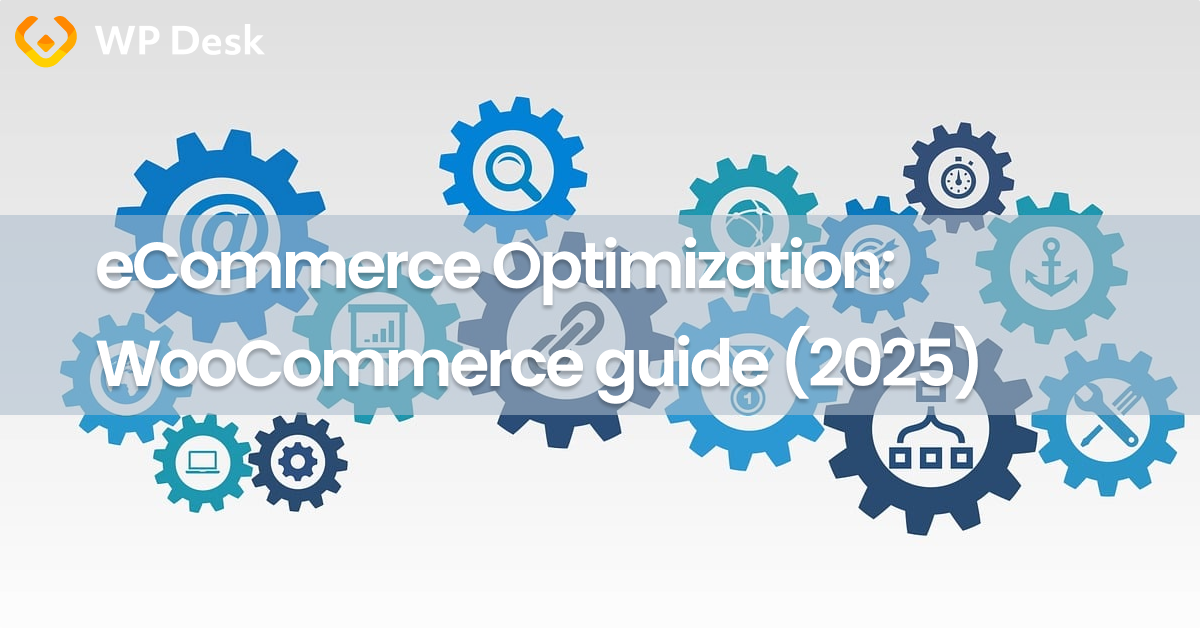 eCommerce Optimization: WooCommerce Conversion tips (2025)
