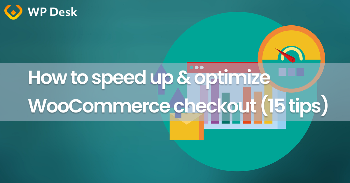 Speed Up WooCommerce Checkout: Customize the form (15 tips)