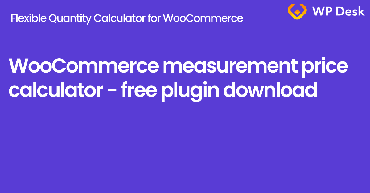 WooCommerce measurement price calculator: Free download